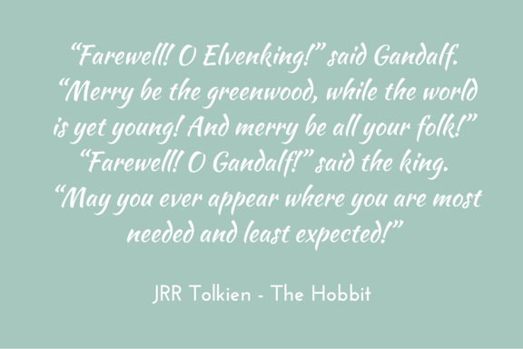 Hobbit Farewell Quotes J. R. R. Tolkien Quote: “At Last The Time