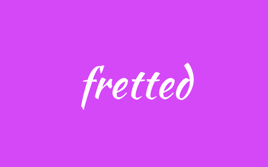 Fretted - www.writingredux.com