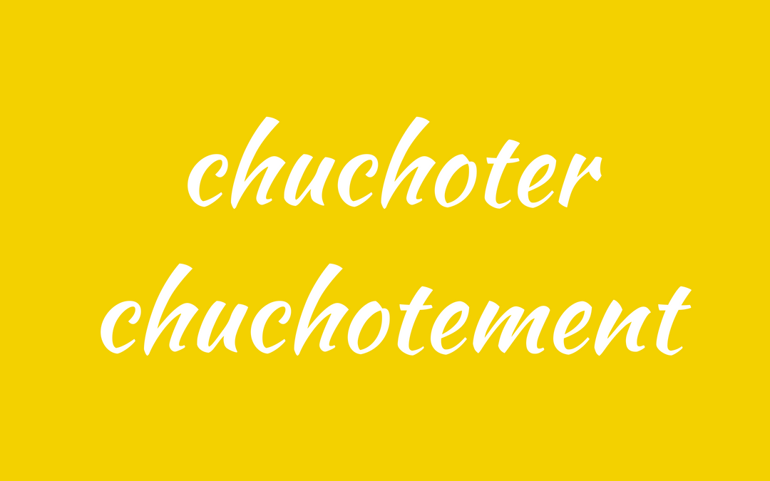 Chuchoter - www.writingredux.com