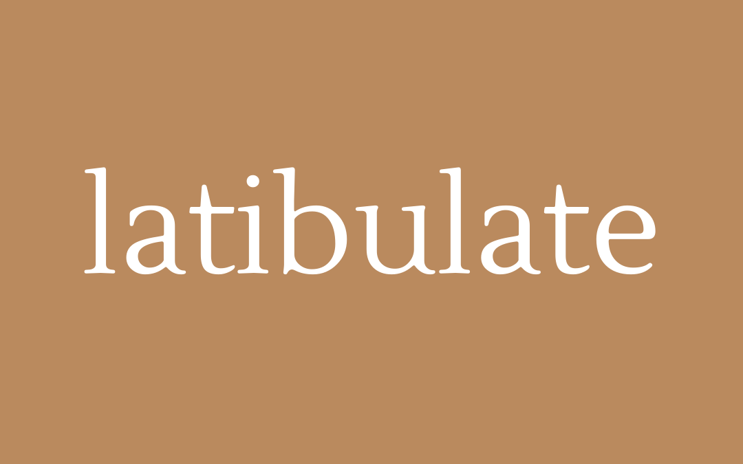 Time to latibulate - www.writingredux.com